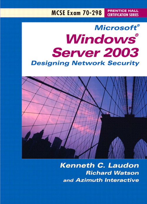 Windows Server 2003: Designing Network Security (Exam 70-298) | InformIT
