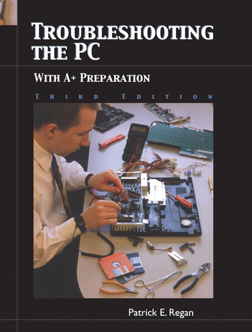 Troubleshooting the PC with A+ Preparation, 3rd Edition | InformIT