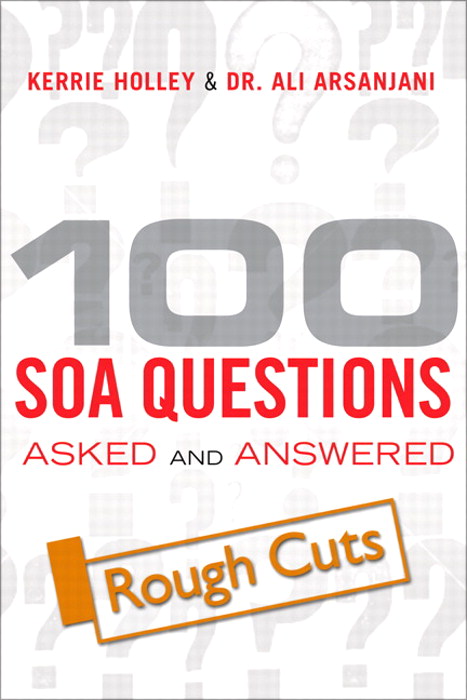 100 SOA Questions: Asked and Answered, Rough Cuts | InformIT