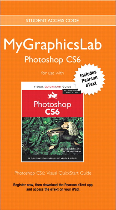 MyLab Graphics Photoshop Course with Photoshop CS6: Visual QuickStart Guide | InformIT