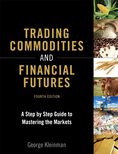 Trading Commodities and Financial Futures: A Step-by-Step Guide to ...