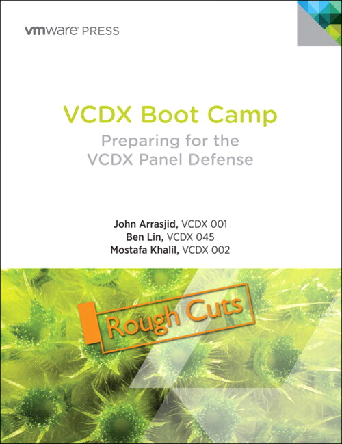 VCDX Boot Camp: Preparing for the VCDX Panel Defense, Rough Cuts | InformIT