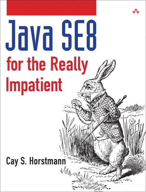 Java Se8 For The Really Impatient A Short Course On The Basics Informit