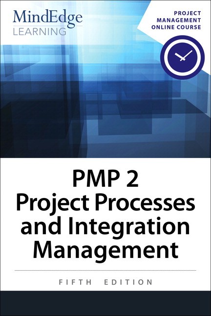 PMP 2 - Project Processes and Integration Management, 5th Edition ...