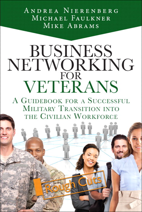 Business Networking for Veterans: A Guidebook for a Successful Military ...