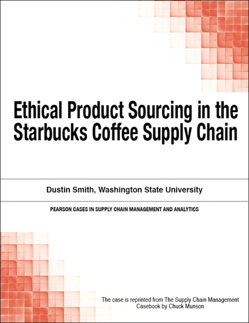 Ethical Product Sourcing in the Starbucks Coffee Supply Chain | InformIT
