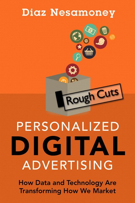 Personalized Digital Advertising: How Data and Technology Are ...