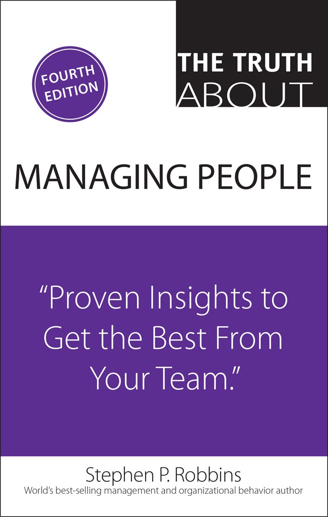 Truth About Managing People, The: Proven Insights to Get the Best from ...
