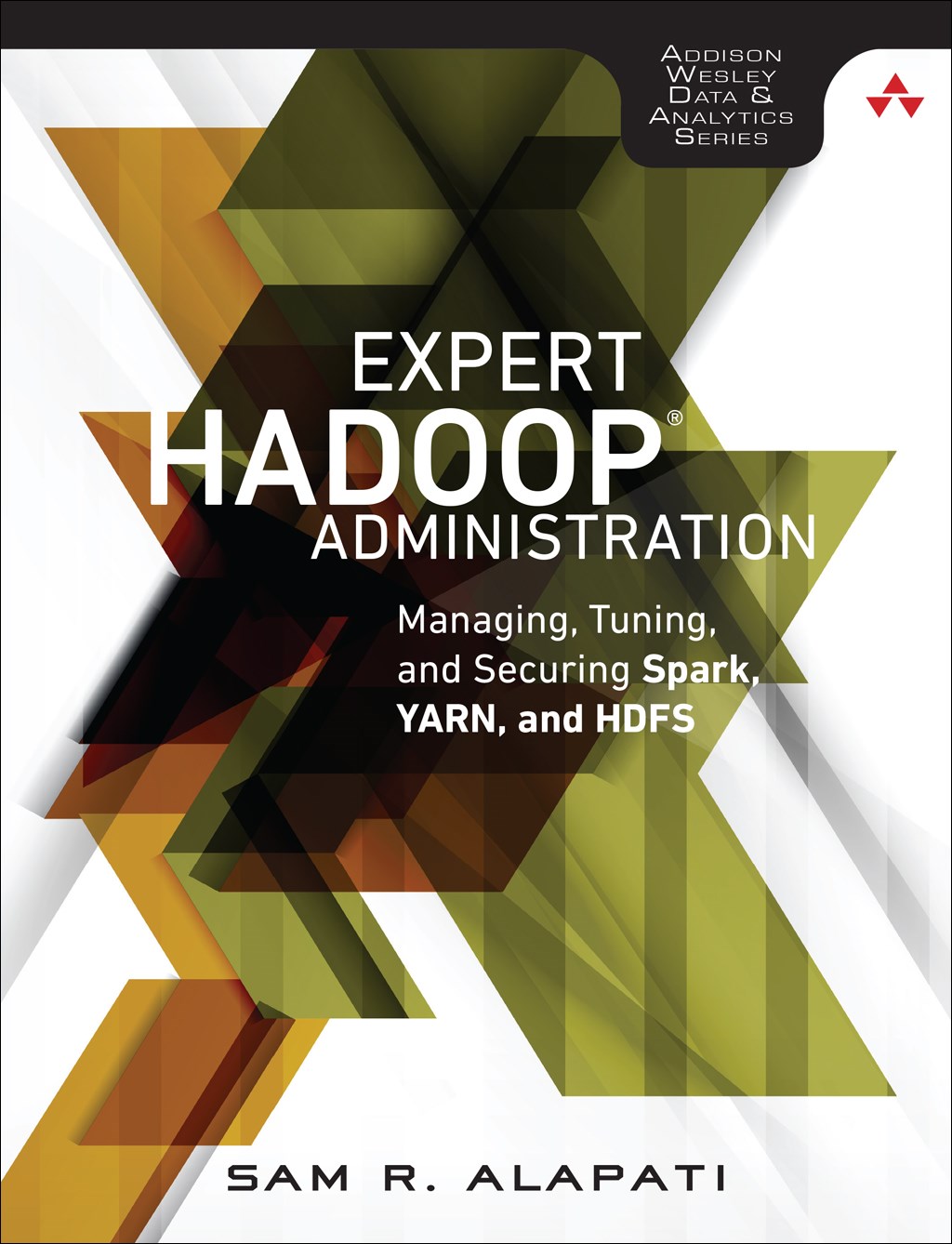 Expert Hadoop Administration: Managing, Tuning, and Securing Spark ...