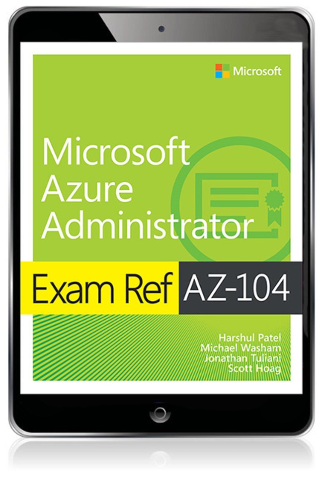 Exam Ref AZ-104 Microsoft Azure Administrator | InformIT