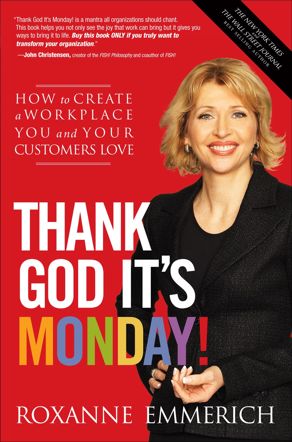 Thank God It's Monday!: How to Create a Workplace You and Your ...