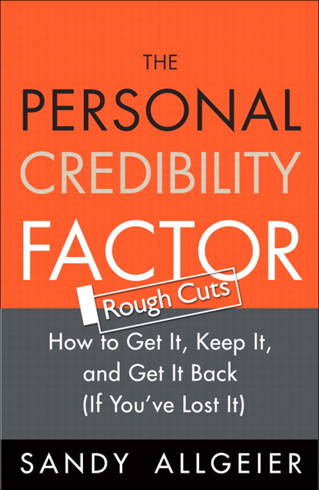 Personal Credibility Factor, The: How to Get It, Keep It, and Get It ...