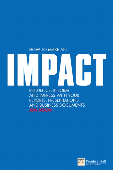 How to make an IMPACT: Influence, inform and impress with your reports ...