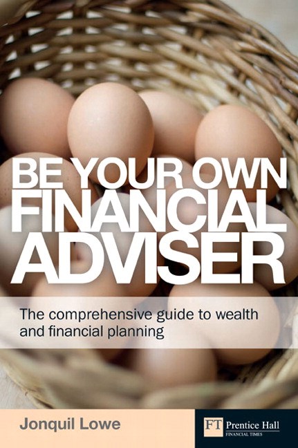 Be Your Own Financial Adviser: The Comprehensive Guide To Wealth And ...