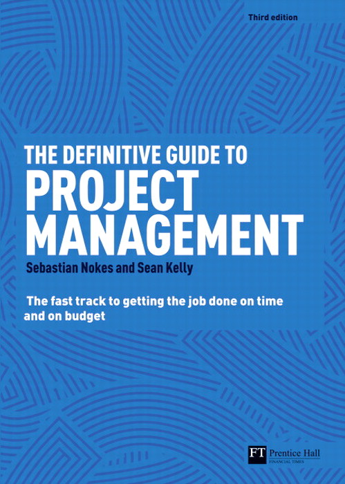 The Definitive Guide to Project Management: The fast track to getting ...