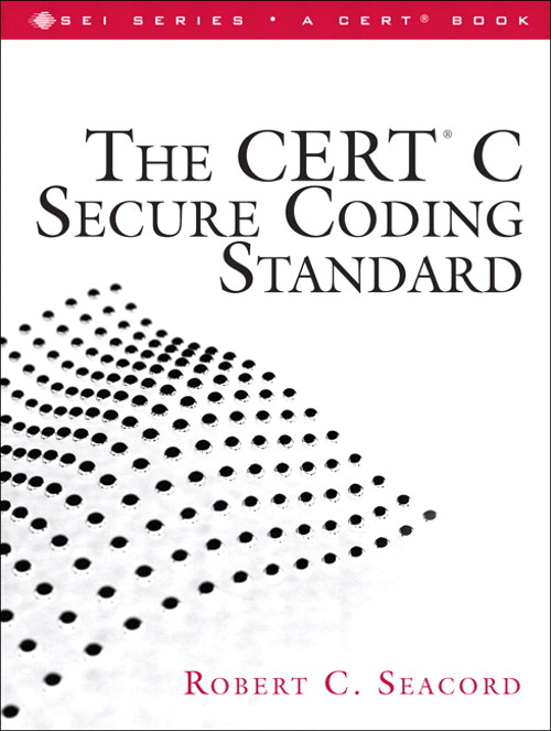 The CERT C Secure Coding Standard | InformIT