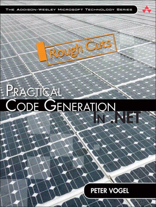 Practical Code Generation in .NET: Covering Visual Studio 2005, 2008 ...