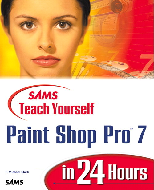 Sams Teach Yourself Paint Shop Pro 7 in 24 Hours | InformIT