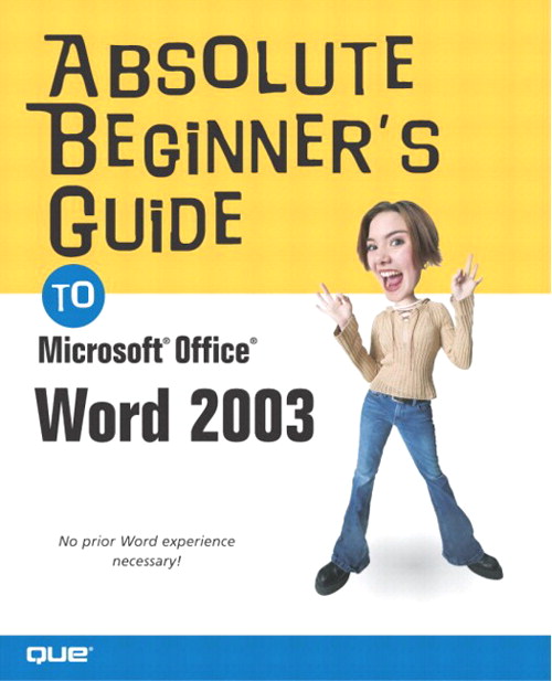 Absolute Beginner's Guide to Microsoft Office Word 2003 | InformIT