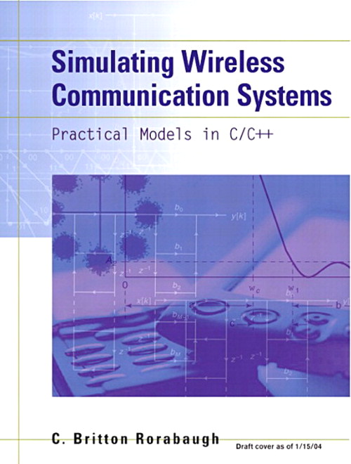 Simulating Wireless Communication Systems: Practical Models In C++ ...
