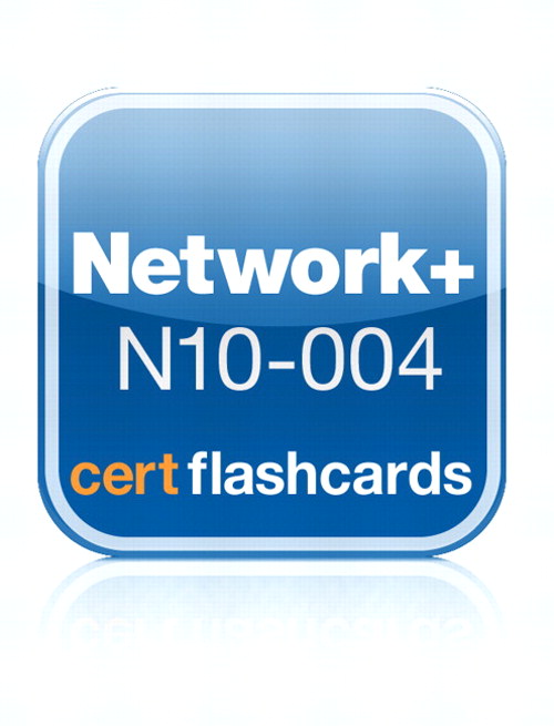 CompTIA Network+ N10-004 Cert Flash Cards, App (iPhone) | InformIT