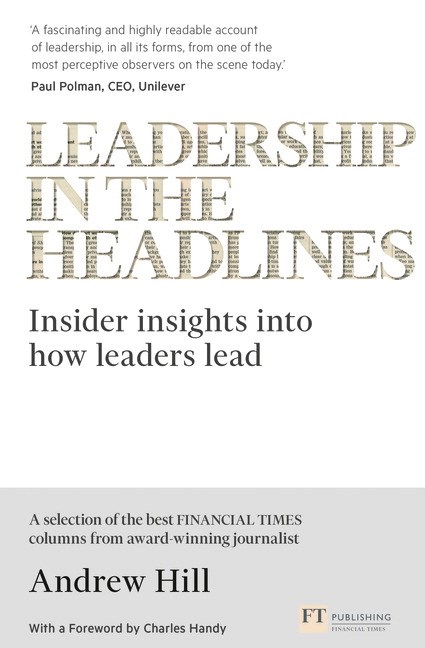 Leadership in the Headlines: Insider insights into how leaders lead ...