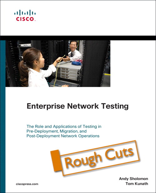 Enterprise Network Testing: Testing Throughout the Network Lifecycle to ...