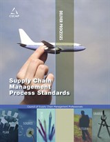 Supply Chain Management Process Standards: Deliver, Enable, Make, Plan ...